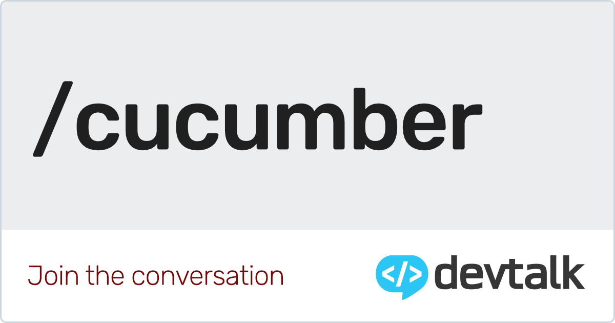 Cucumber Testing Framework Tool Portal Devtalk